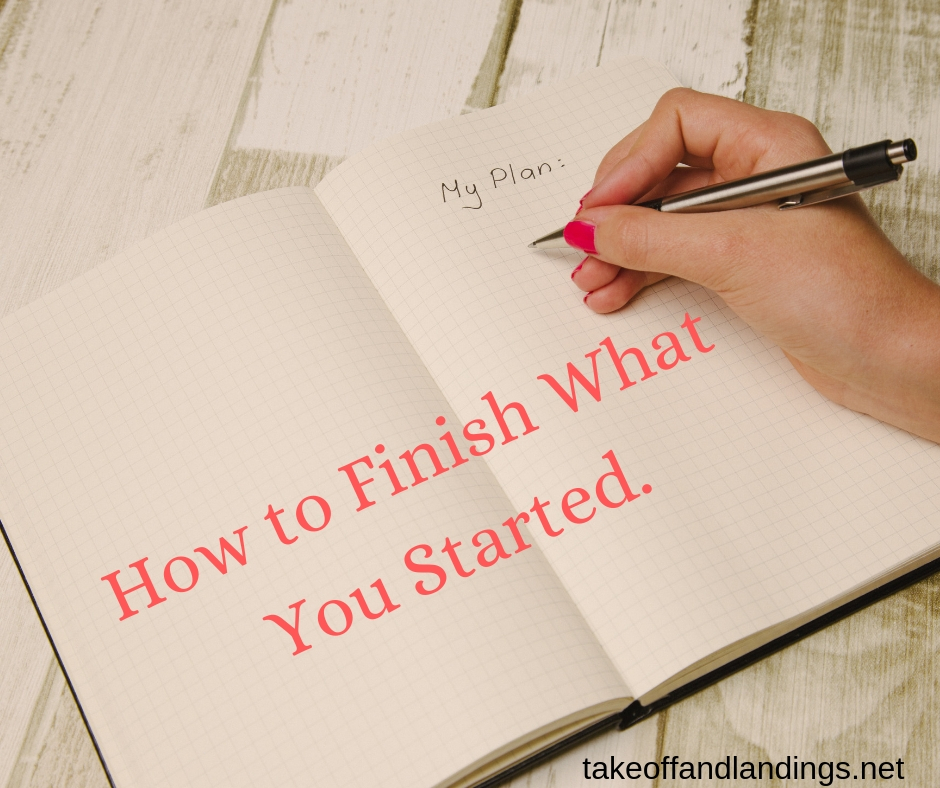 How to Finish What You Started.